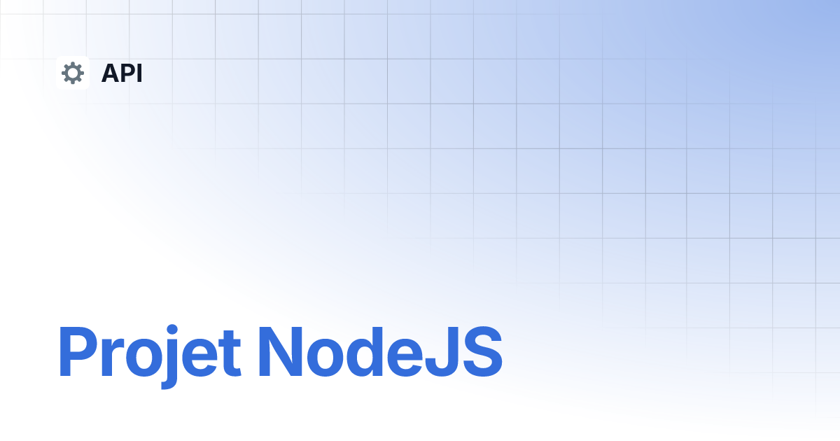 Projet NodeJS | API Projet NodeJS | API