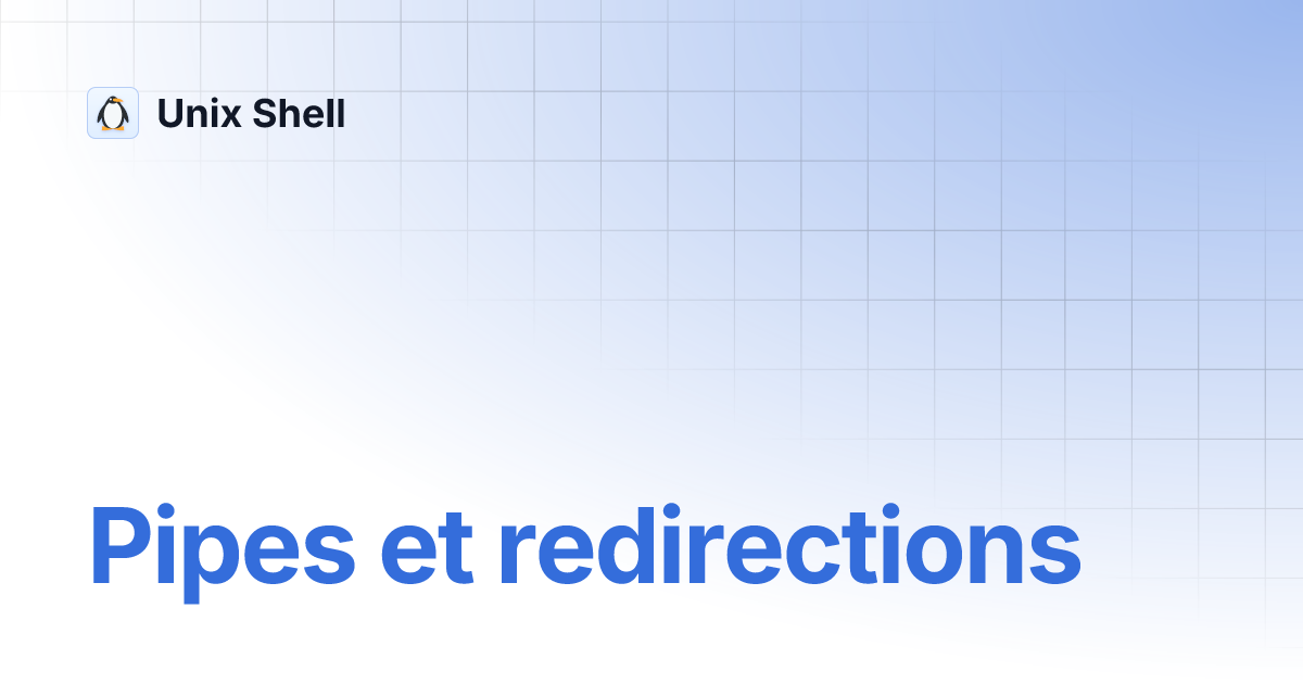 Pipes et redirections | Unix Shell