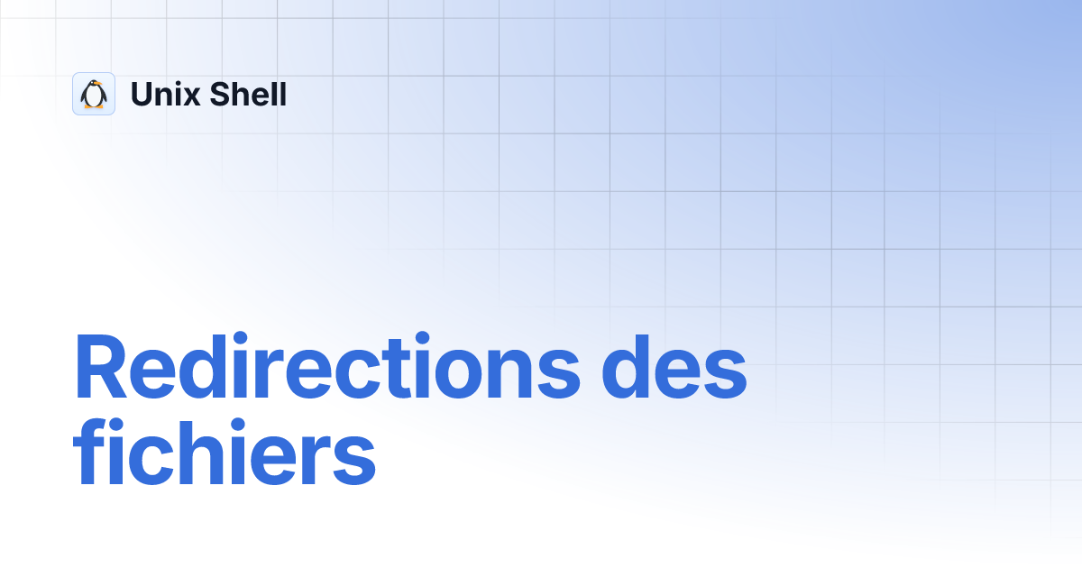 Redirections des fichiers | Unix Shell